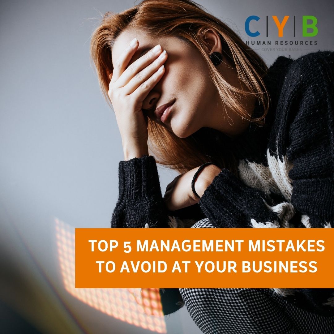 TOP 5 MANAGEMENT MISTAKES A BUSINESS OWNER MUST AVOID