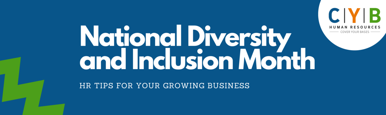 National Diversity and Inclusion Month - CYB Human Resources